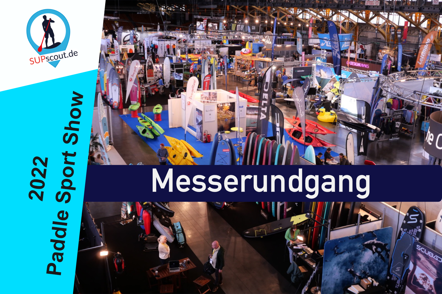 The Paddle Sport Show 22 - Messerundgang - SUPscout
